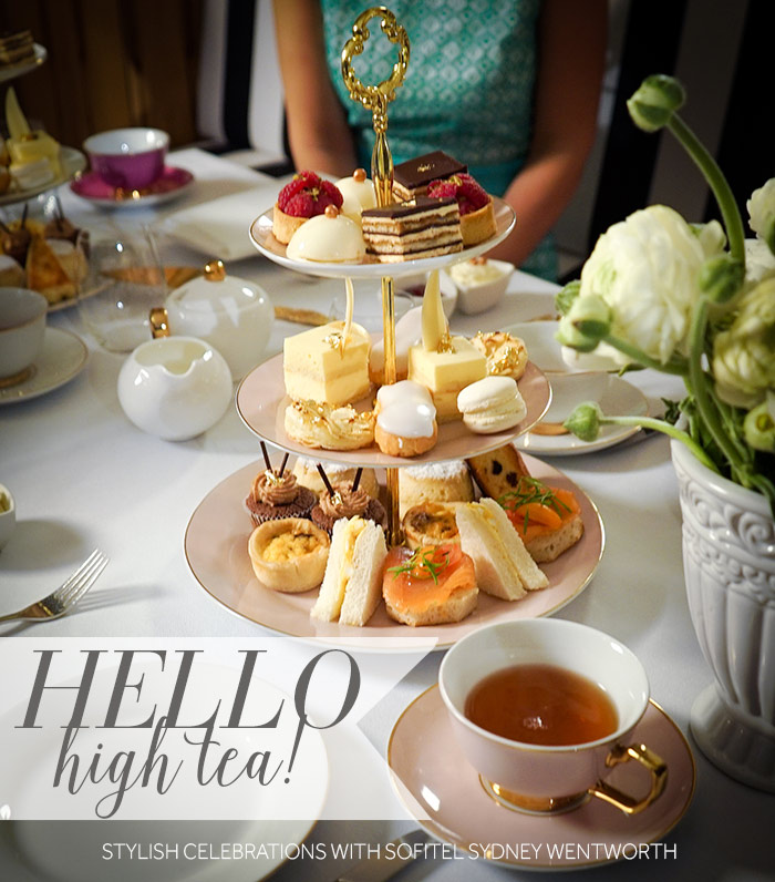 Stylish High-Tea Celebrations With Sofitel Sydney Wentworth - Modern ...